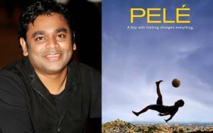 Check Out the New Music Score of A.R Rahman for ‘Pele: Birth of a Legend’