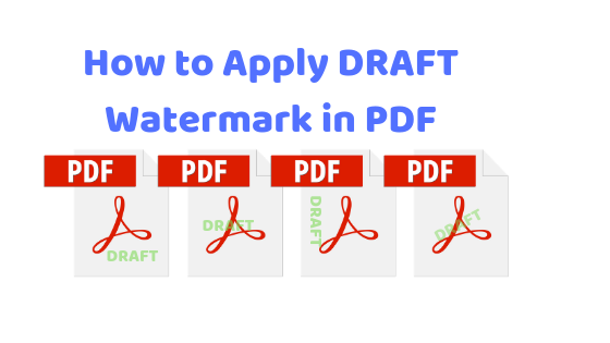 How to Apply Draft Watermark in PDF? - Get Best Solutions of 2019