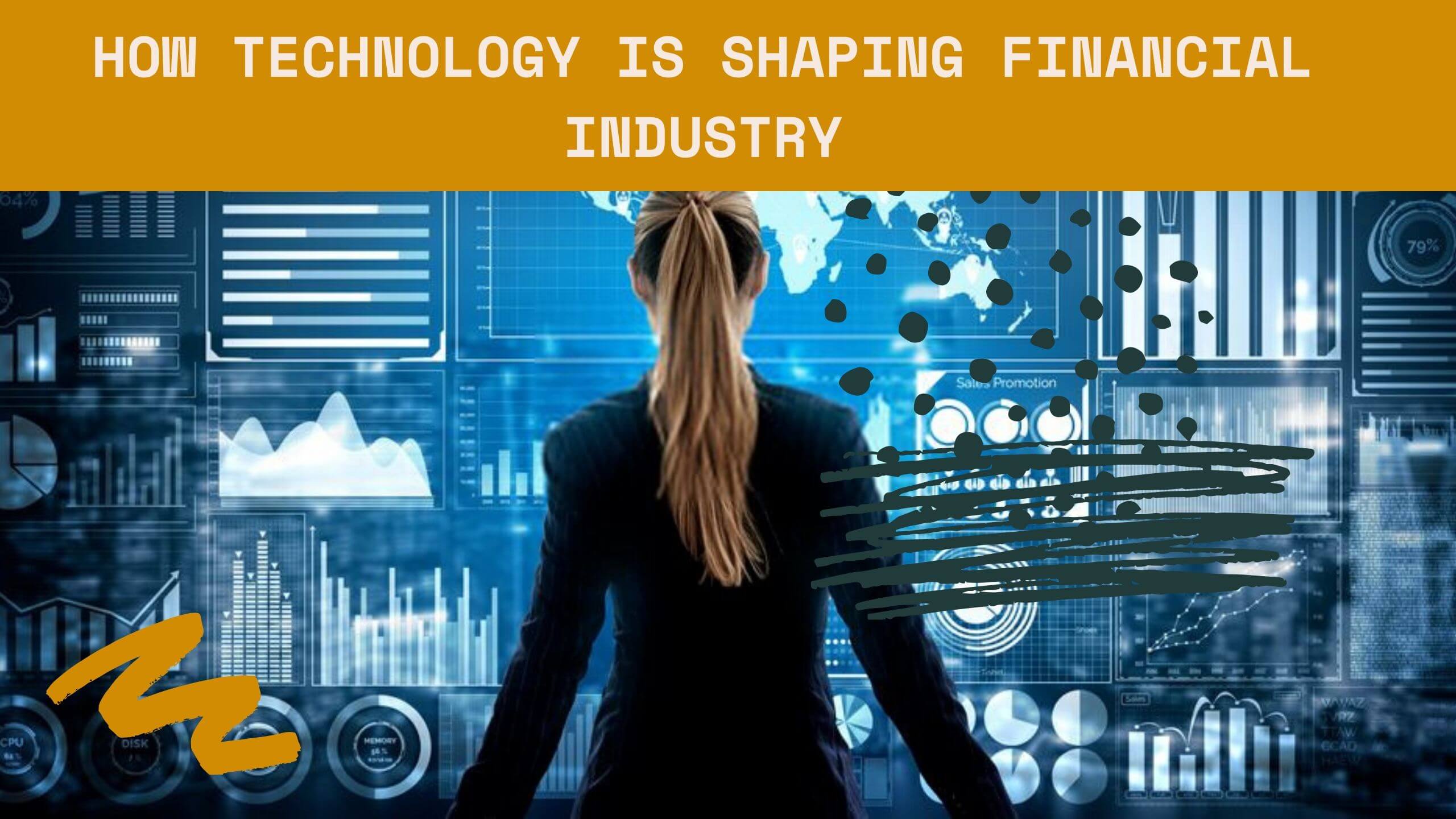 Financial Technology - How Technology is Shaping Financial Industry