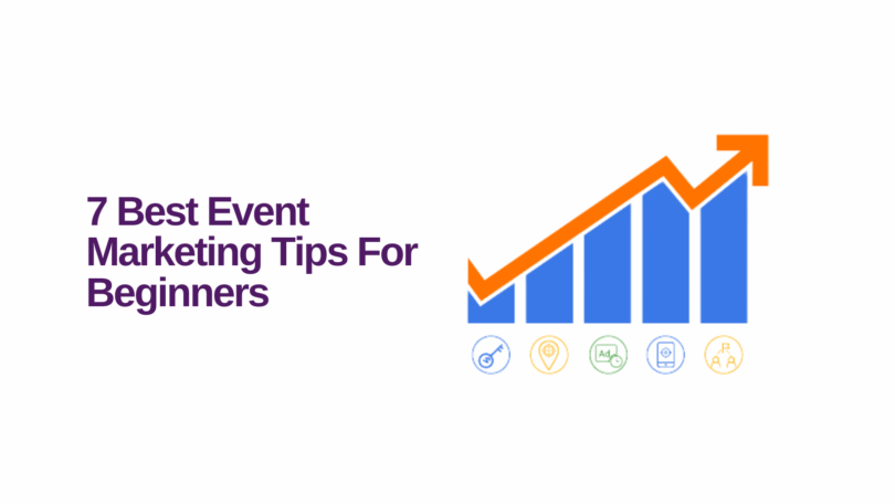 7 Best Event Marketing Tips For Beginners