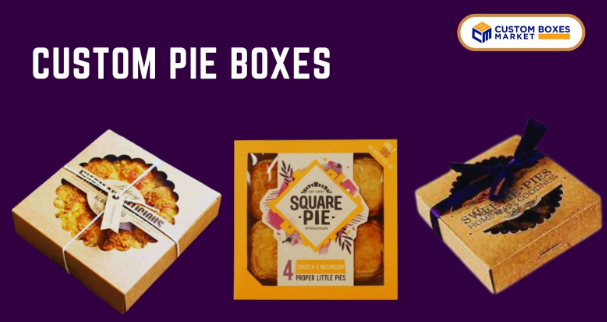 How Pie Boxes Can Grow The Business Of Bakery & Retailers