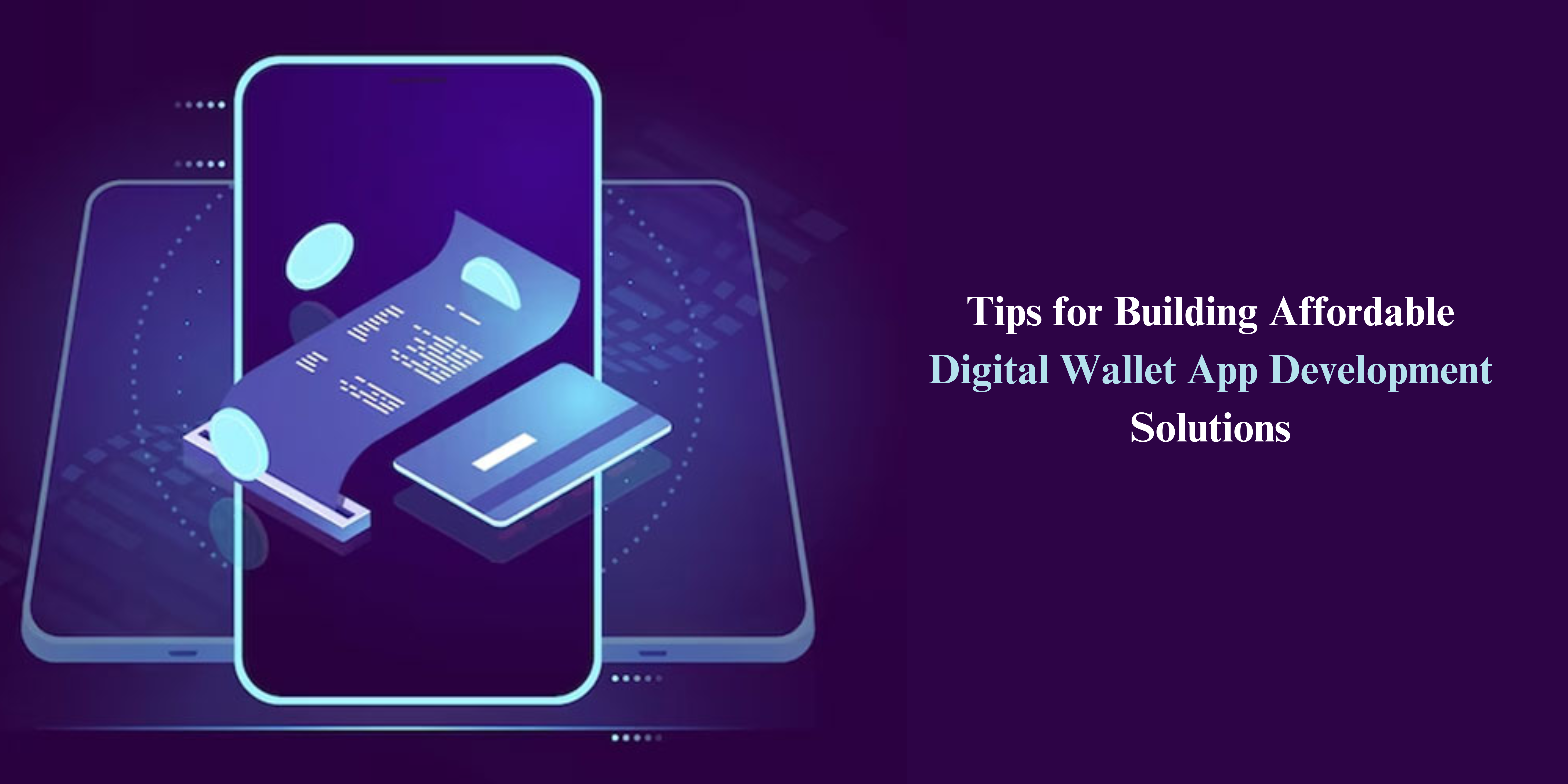 Tips for Building Affordable Digital Wallet App Development